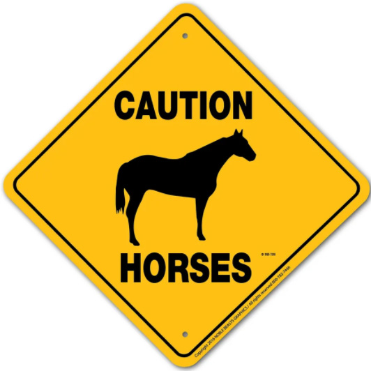Noble Beasts Graphics Sign - Caution Horses | The Cheshire Horse
